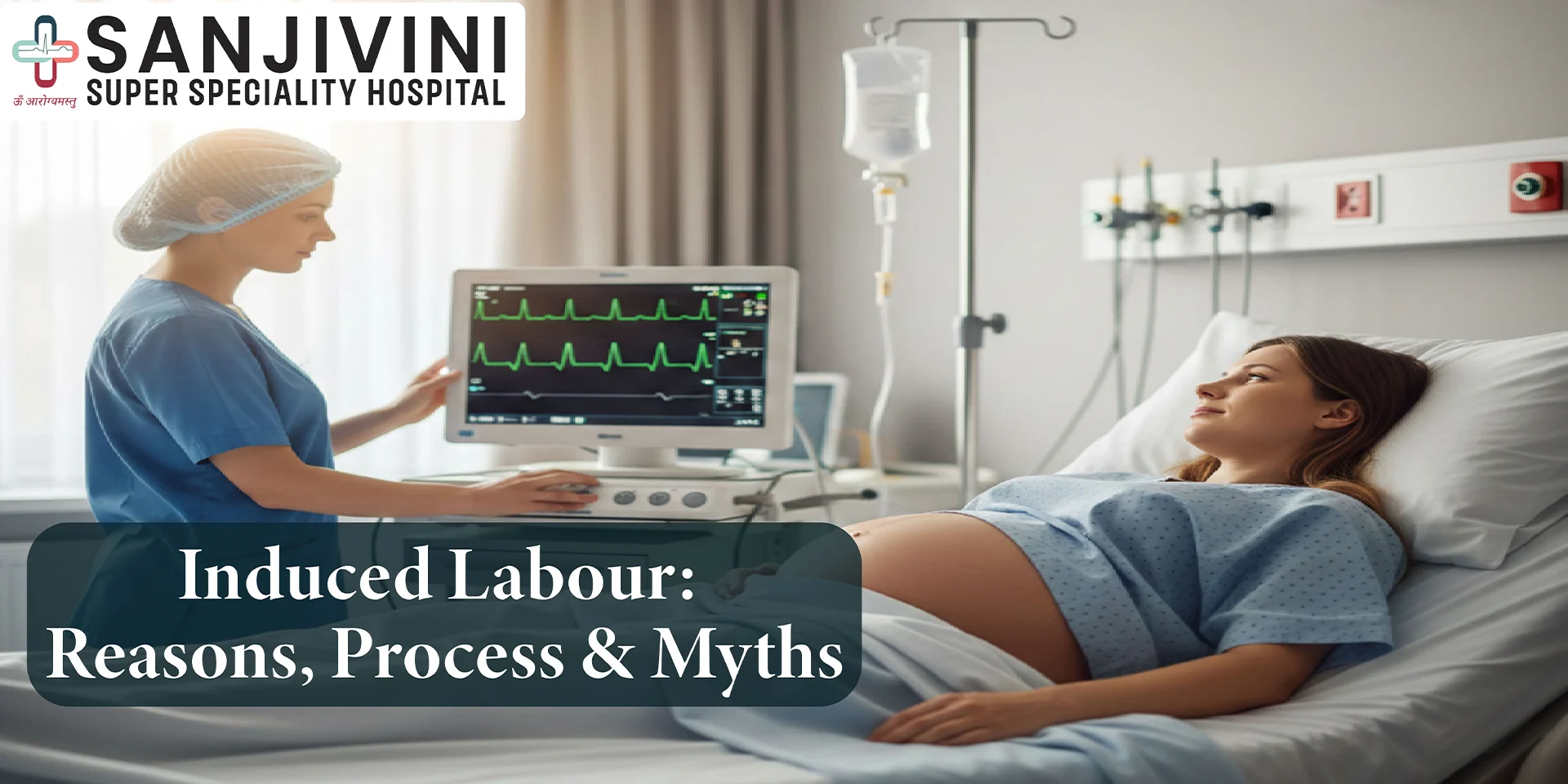Induced Labour: Reasons, Process & Myths
